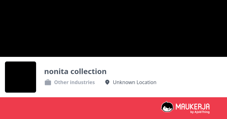 nonita collection Company Overview & Details - Maukerja