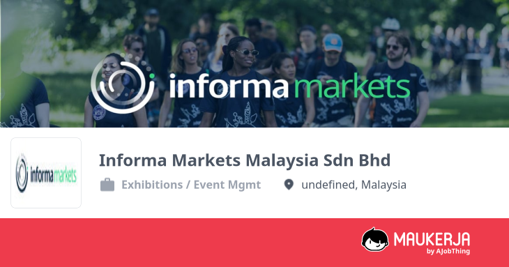 Informa Markets Malaysia Sdn Bhd Company Overview & Details - Maukerja