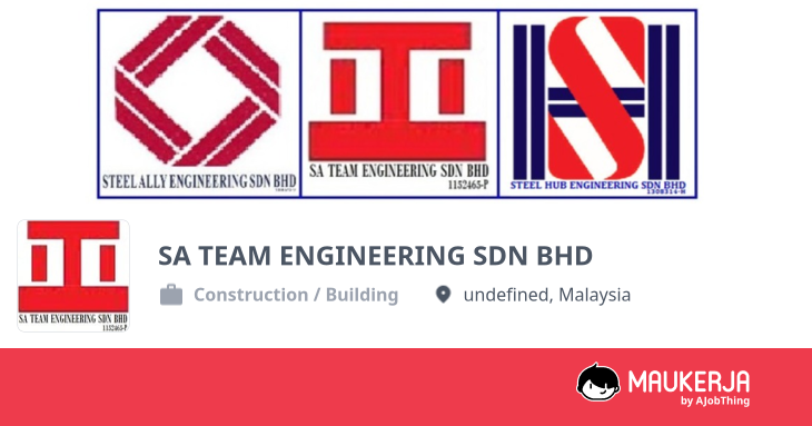 SA TEAM ENGINEERING SDN BHD Company Overview & Details - Maukerja