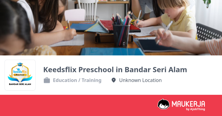 Keedsflix Preschool in Bandar Seri Alam Company Overview & Details ...