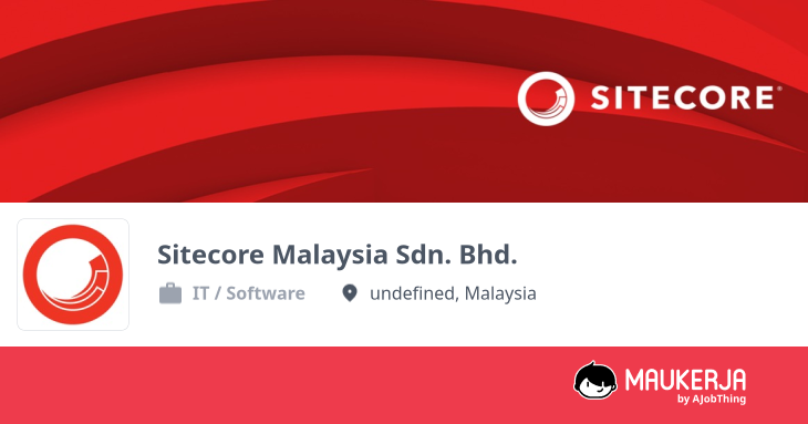 Sitecore Malaysia Sdn. Bhd. Company Overview & Details - Maukerja