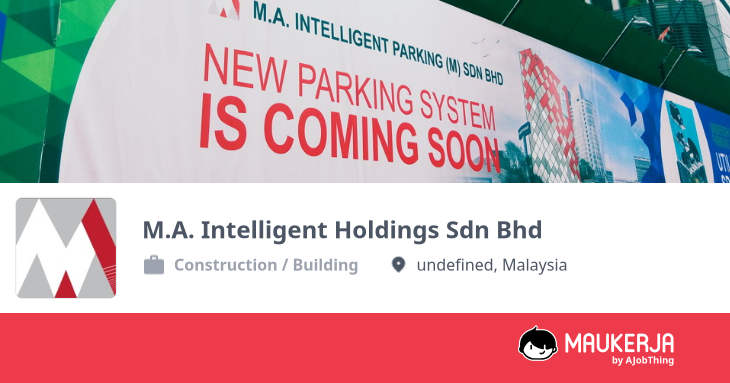 M.A. Intelligent Holdings Sdn Bhd Company Overview & Details - Maukerja