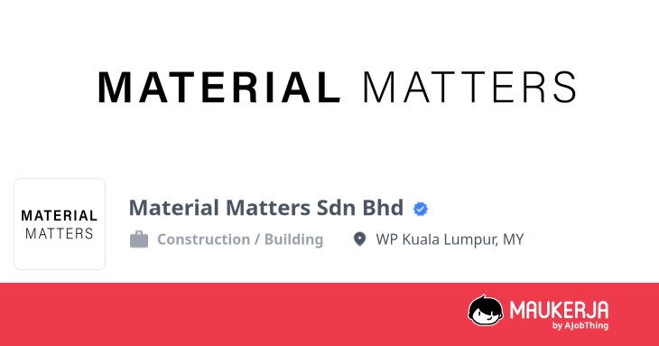 Material Matters Sdn Bhd Company Overview & Details - Maukerja