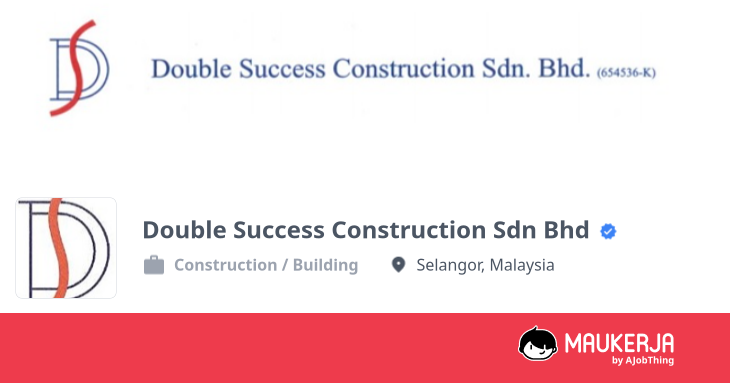 Double Success Construction Sdn Bhd Company Overview & Details - Maukerja