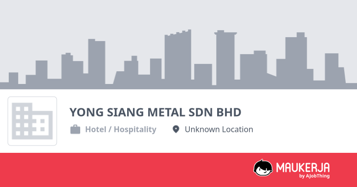 YONG SIANG METAL SDN BHD Question and Answer | Maukerja