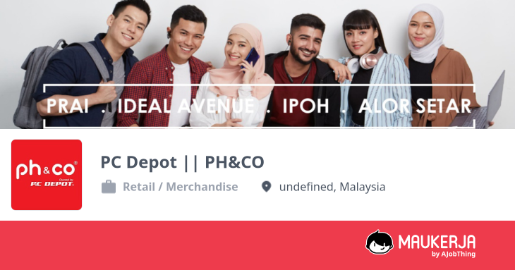 Walk-In Interview at PC Depot || PH&CO | Job Opportunities | Maukerja