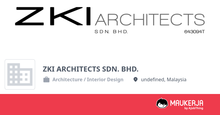 ZKI ARCHITECTS SDN. BHD. Company Overview & Details - Maukerja