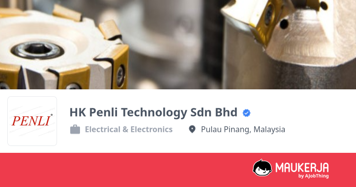 HK Penli Technology Sdn Bhd Company Overview & Details - Maukerja