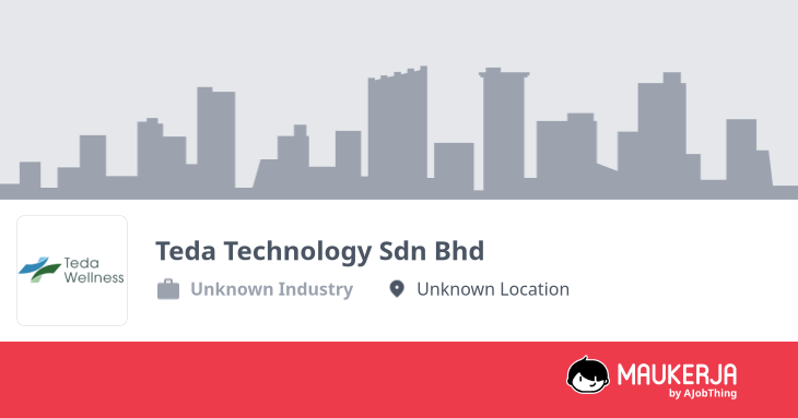 Teda Technology Sdn Bhd Company Overview & Details - Maukerja