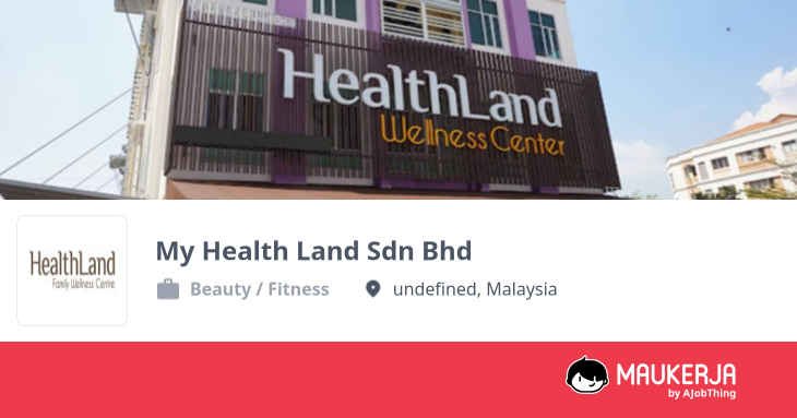 My Health Land Sdn Bhd Company Overview & Details - Maukerja