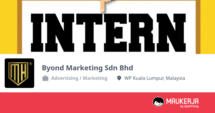 Byond Marketing Sdn Bhd Company Overview & Details - Maukerja