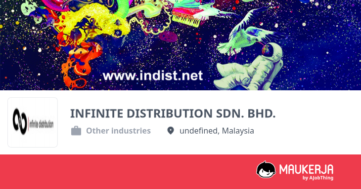 INFINITE DISTRIBUTION SDN. BHD. Company Overview & Details - Maukerja