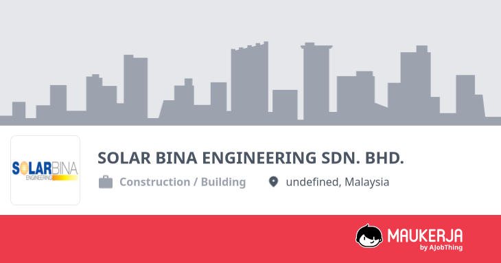 SOLAR BINA ENGINEERING SDN. BHD. Company Overview & Details - Maukerja