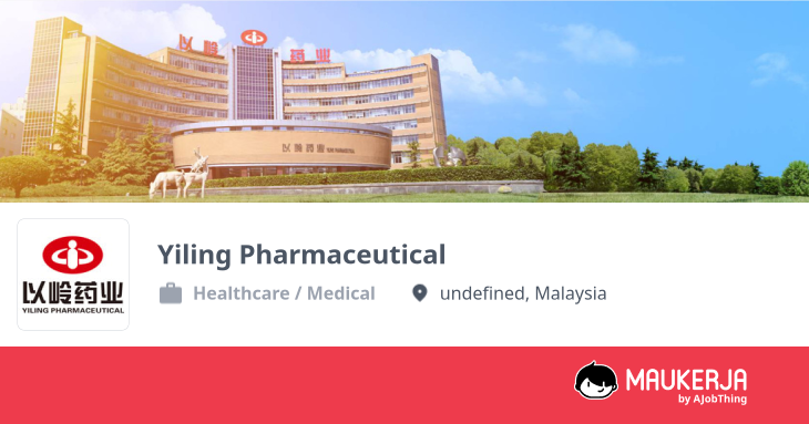 Yiling Pharmaceutical Company Overview & Details - Maukerja