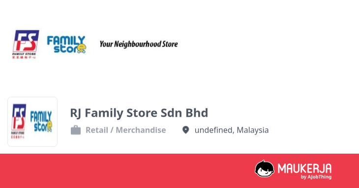 RJ Family Store Sdn Bhd Company Overview & Details - Maukerja