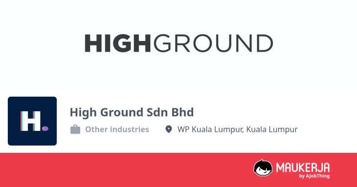 High Ground Sdn Bhd Company Overview & Details - Maukerja