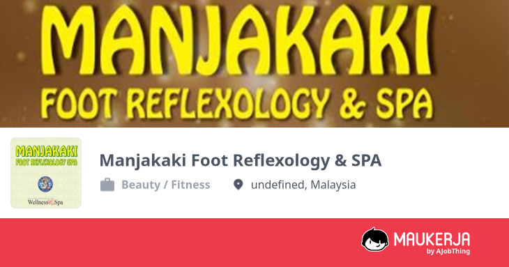 Manjakaki Foot Reflexology & SPA Company Overview & Details - Maukerja