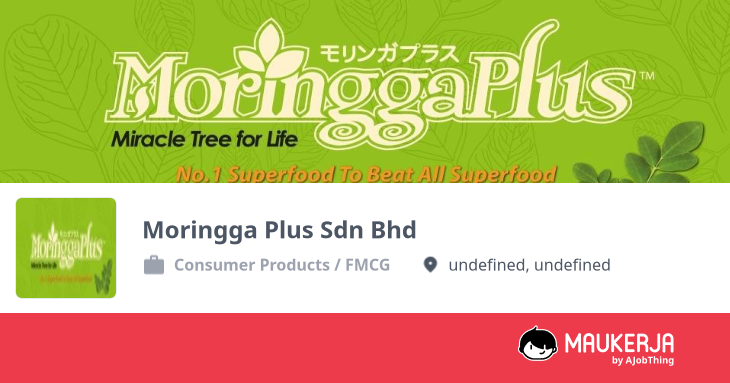 Moringga Plus Sdn Bhd Company Overview & Details - Maukerja