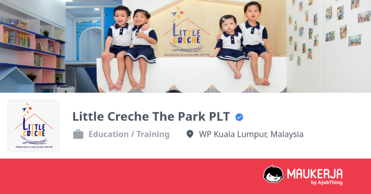 Little Creche The Park PLT Company Overview & Details - Maukerja