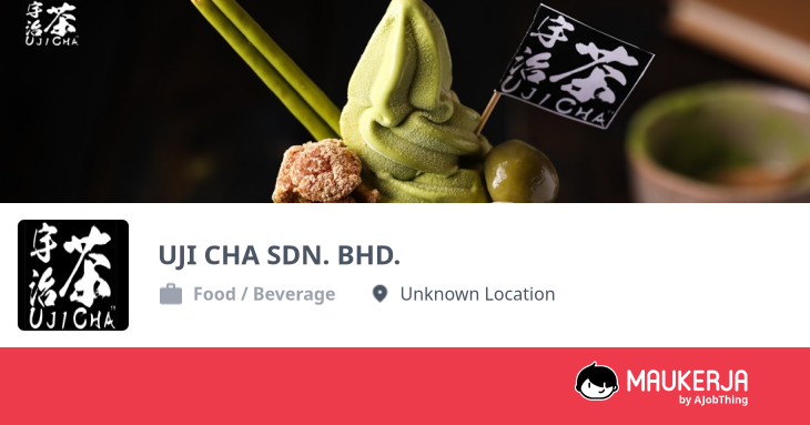 UJI CHA SDN. BHD. Company Overview & Details - Maukerja