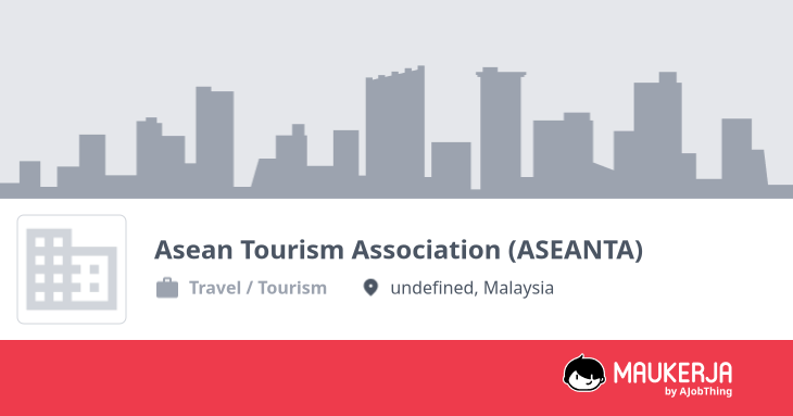 Asean Tourism Association (ASEANTA) Company Overview & Details - Maukerja