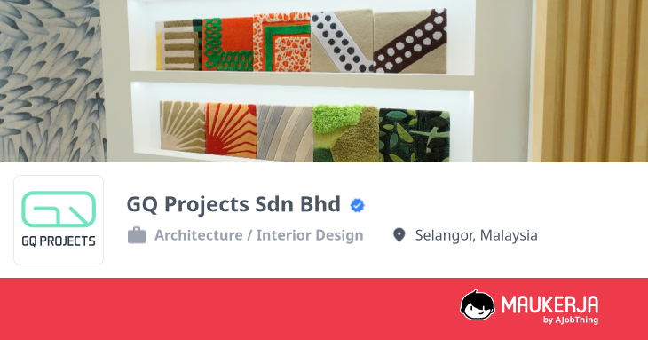 GQ Projects Sdn Bhd Company Overview & Details - Maukerja