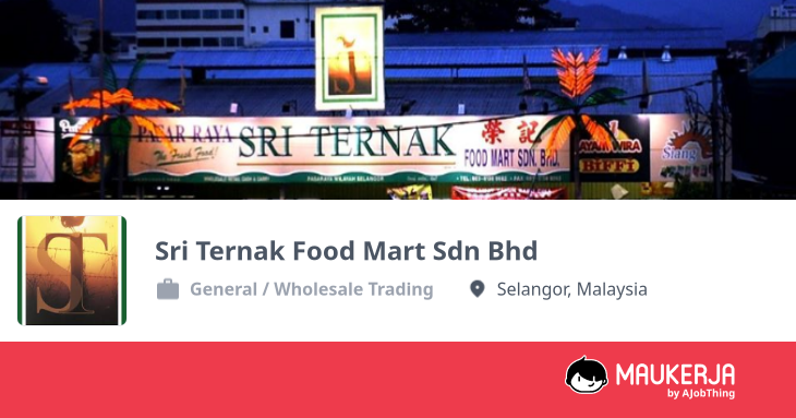 Sri Ternak Food Mart Sdn Bhd Company Overview & Details - Maukerja