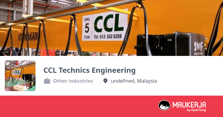 CCL Technics Engineering Company Overview & Details - Maukerja