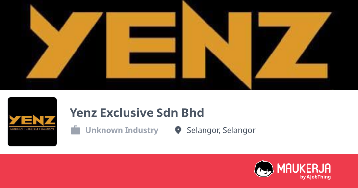 Yenz Exclusive Sdn Bhd Company Overview & Details - Maukerja