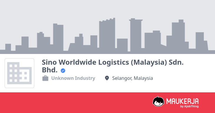 Sino Worldwide Logistics (Malaysia) Sdn. Bhd. Company Overview ...