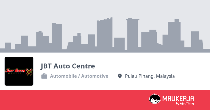 JBT Auto Centre Company Overview & Details - Maukerja