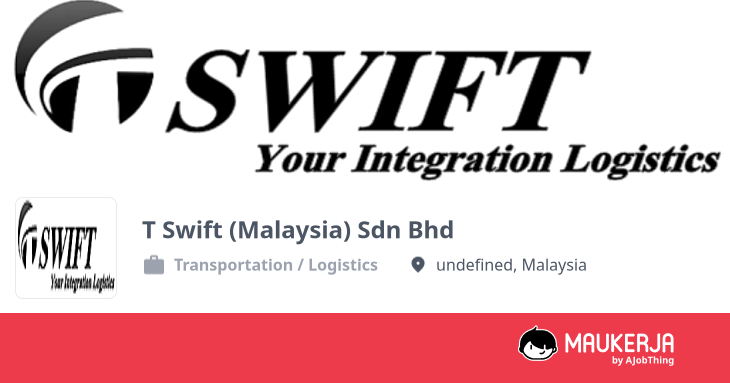 Walk-In Interview at T Swift (Malaysia) Sdn Bhd | Job Opportunities ...