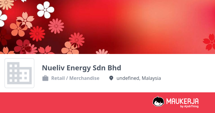 Nueliv Energy Sdn Bhd Company Overview & Details - Maukerja