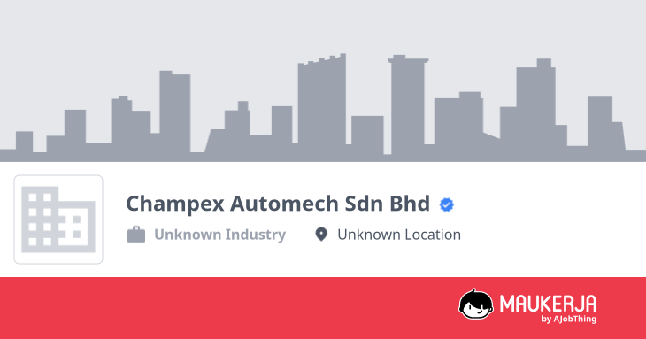 Champex Automech Sdn Bhd Company Overview & Details - Maukerja