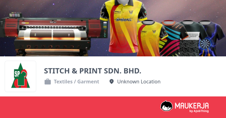 STITCH & PRINT SDN. BHD. Company Overview & Details - Maukerja