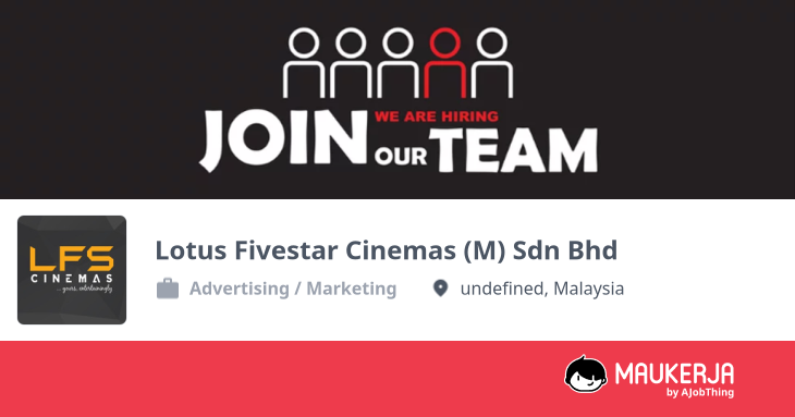 Lotus Fivestar Cinemas (M) Sdn Bhd Company Overview & Details - Maukerja