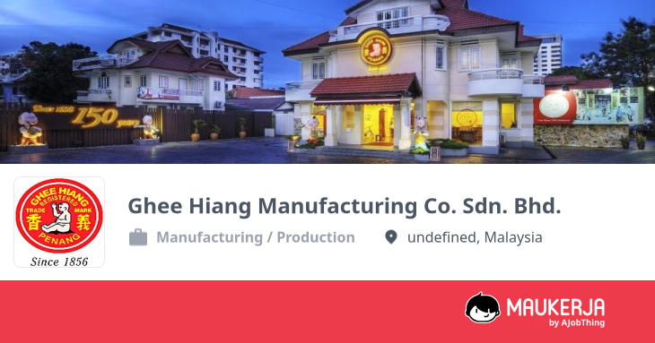 Ghee Hiang Manufacturing Co. Sdn. Bhd. Company Overview & Details ...