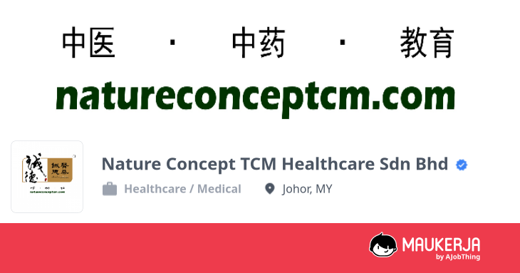 Nature Concept TCM Healthcare Sdn Bhd Company Overview & Details - Maukerja