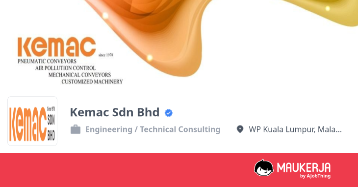 Temuduga Terbuka di Kemac Sdn Bhd | Peluang Kerjaya | Maukerja