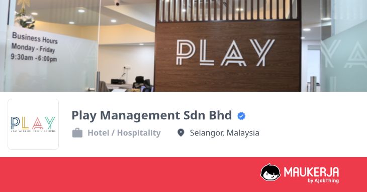 Play Management Sdn Bhd Company Overview & Details - Maukerja