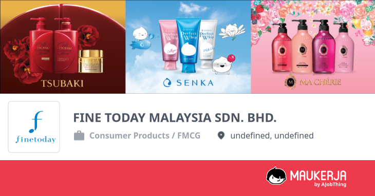 FINE TODAY MALAYSIA SDN. BHD. Company Overview & Details - Maukerja