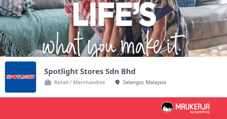 Spotlight Stores Sdn Bhd Company Overview & Details - Maukerja