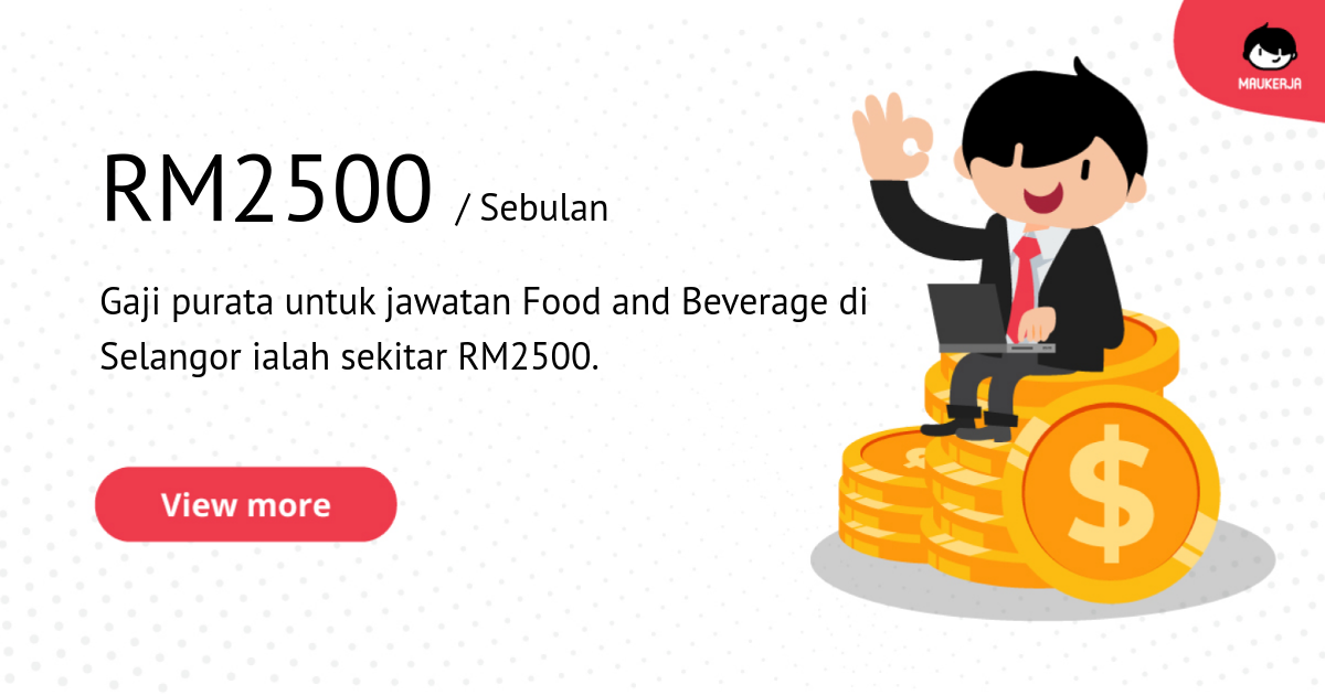 Gaji Food And Beverage di Selangor - Oct 2025